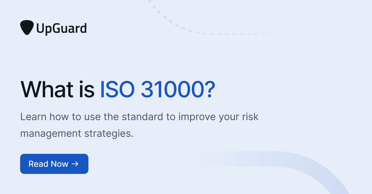 What is ISO 31000? An Effective Risk Management Strategy | UpGuard